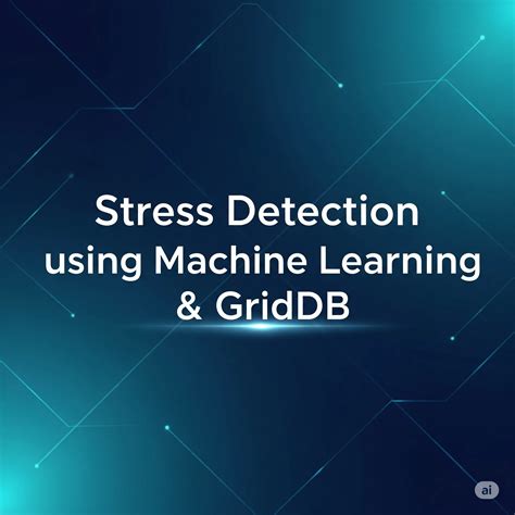 Stress Detection Using Machine Learning And Griddb Griddb Open Source