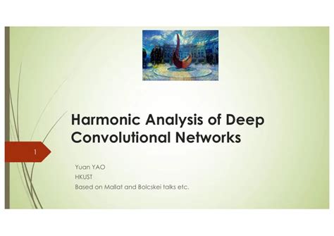 PPT Harmonic Analysis Of Deep Convolutional Networks Yuan YAO HKUST PowerPoint