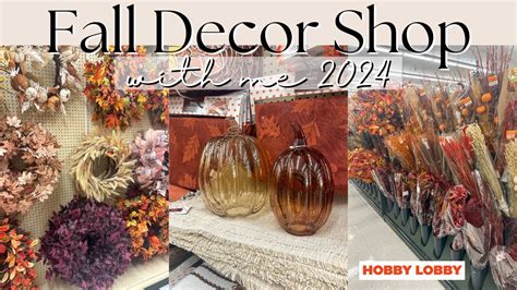 Fall Decor 2024 Shop With Me Fall Hobby Lobby Decor Fall Shopping