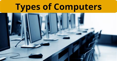 कंप्‍यूटर के कितने प्रकार के होते हैं How Many Types Of Computer In Hindi