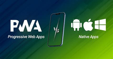Progressive Web Apps Vs Native Apps What Is Right For Your Business
