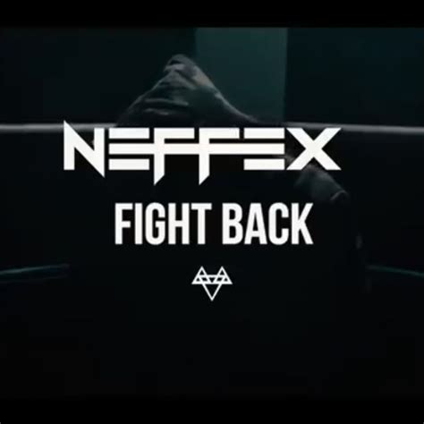 Neffex Fight Back By Life Doesnt Expand Listen On Audiomack