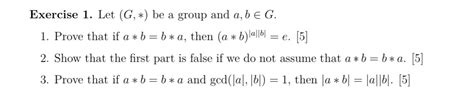 Exercise 1 Let G∗ Be A Group And Ab∈g 1 Prove