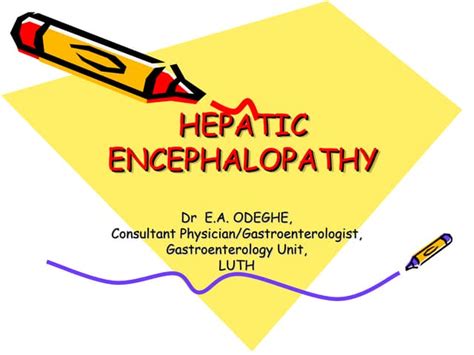 Hepatic Encephalopathy Pptx Hepatic Encephalopathy Pptx