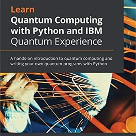 Stream Read Learn Quantum Computing With Python And Ibm Quantum Experience A Han From