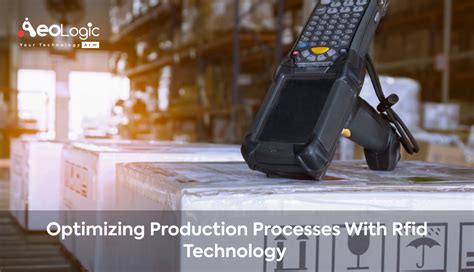 Optimizing Production Processes With Rfid Technology