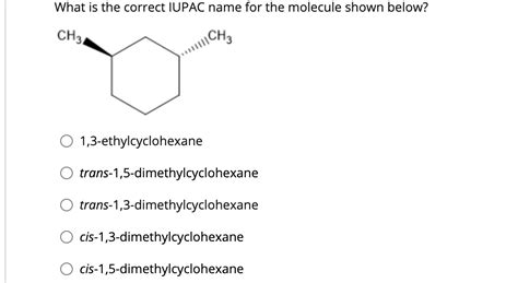 [solved] What Is The Correct Iupac Name For The Molecule Shown Below What Course Hero