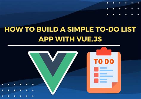 Merakitechlabs On Linkedin How To Build A Simple To Do List App With Vuejs It Programming