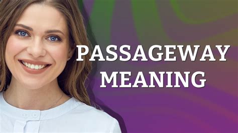 Passageway Meaning Of Passageway Youtube