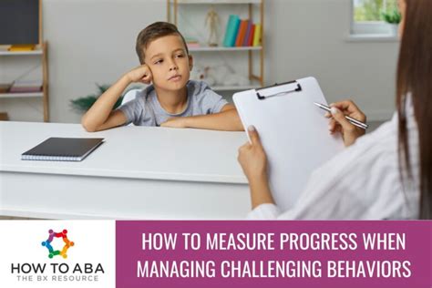 How To Measure Progress When Managing Challenging Behaviors How To Aba