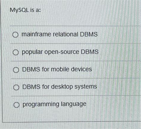 Solved Mysql Is Amainframe Relational Dbmspopular