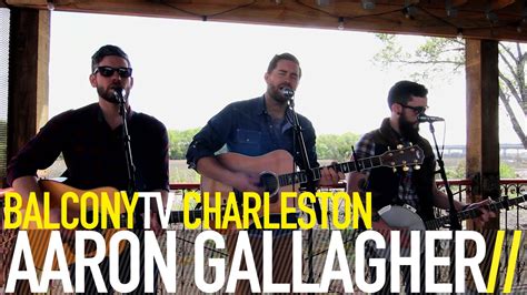 Aaron Gallagher All I Need Balconytv Youtube