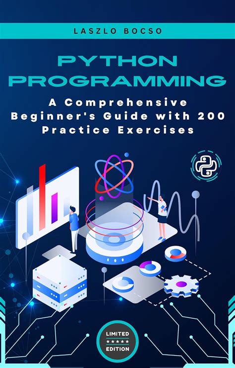 Python Programming A Comprehensive Beginners Guide With 200 Practice
