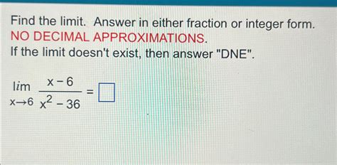 Solved Find The Limit Answer In Either Fraction Or Integer Chegg