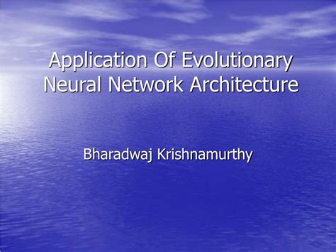 Ppt Application Of Evolutionary Neural Network Architecture Powerpoint Presentation Id414972