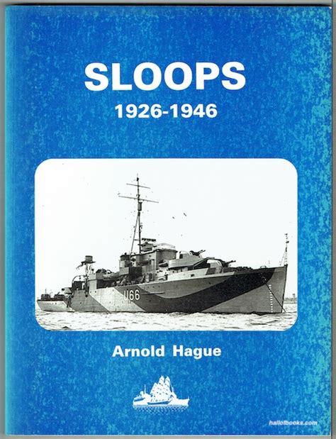 Sloops 1926 1946 A History Of The 71 Sloops Built In Britain And