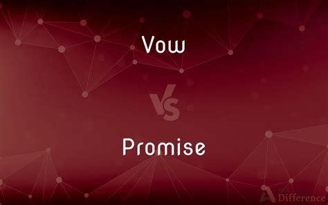 Vow Vs Promise — Whats The Difference