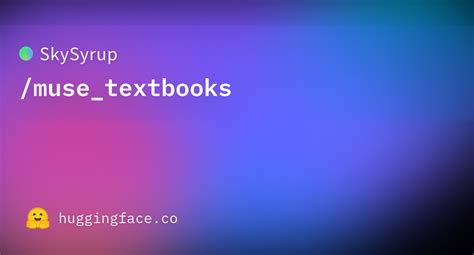 skysyrup muse textbooks · datasets at hugging face