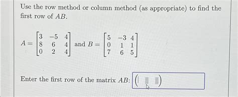 Solved Use the row method or column method (as appropriate) | Chegg.com