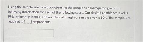 Solved Using The Sample Size Formula Determine The Sample Chegg