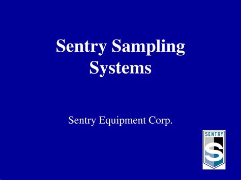 Ppt Sentry Sampling Systems Powerpoint Presentation Free Download Id3870585