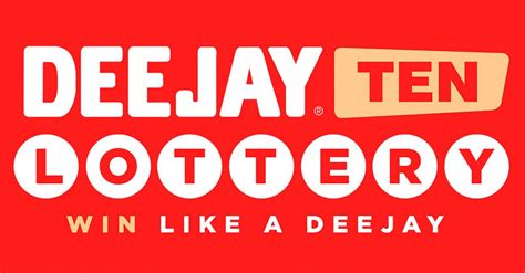 Deejay Ten Lottery Partecipa E Vinci Tantissimi Premi Deejay Ten