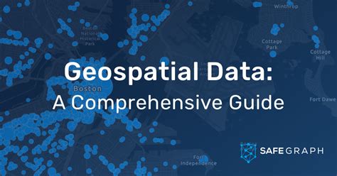 Geospatial Data A Comprehensive Guide Safegraph