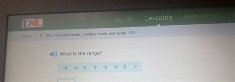 Solved My Ixl Learning Assessment Level I Hh 1 Calculate Mean Median Mode And Range U2a What