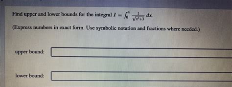solved find upper and lower bounds for the integral i