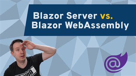 5 differences between blazor server and blazor webassembly youtube
