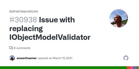 Issue With Replacing Iobjectmodelvalidator · Issue 30938 · Dotnet