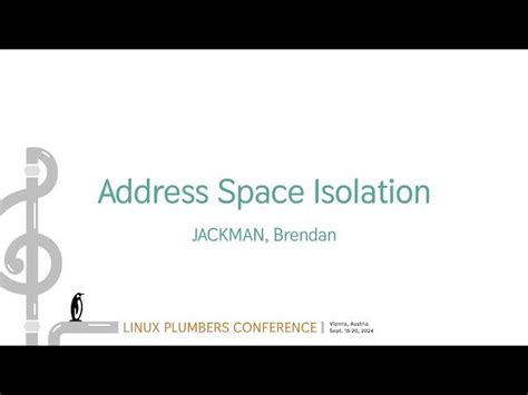 free video address space isolation from linux plumbers conference