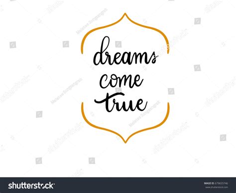 Dreams Come True Calligraphy Vector Stock Vector (Royalty Free) 679655746 | Shutterstock