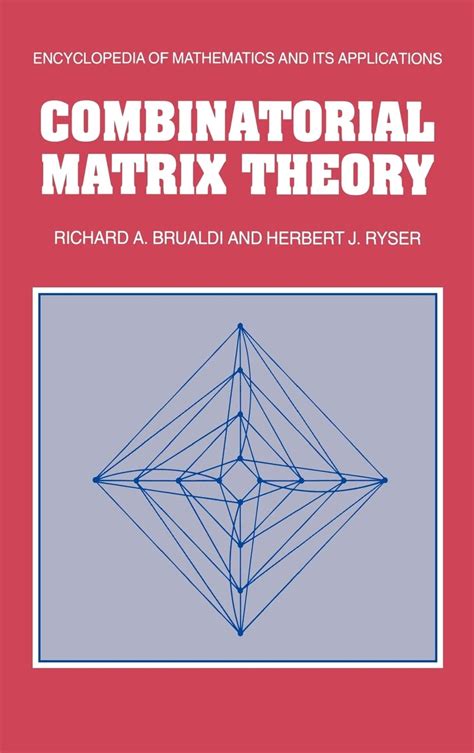 combinatorial matrix theory encyclopedia of mathematics and its