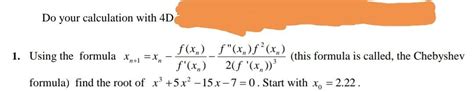 Solved Do Your Calculation With 4d 1 Using The Formula