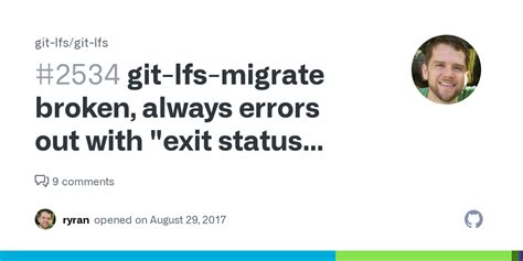 Git Lfs Migrate Broken Always Errors Out With Exit Status 128 To