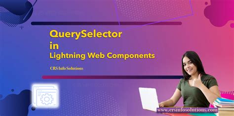 Power Of QuerySelector In Lightning Web Components