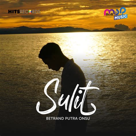 Sulit Ep By Betrand Putra Onsu Spotify
