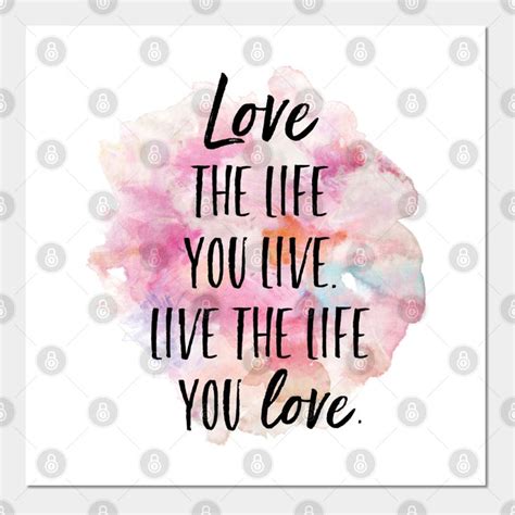 Love The Life You Livelive The Life You Love By The Designer Love