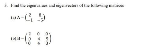 Solved Find The Eigenvalues And Eigenvectors Of The Chegg