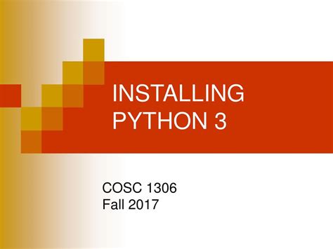 installing python 3 cosc 1306 fall ppt download