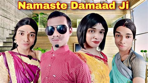 Namaste Damaad Ji Ep Funwithprasad Funwithprasad Youtube