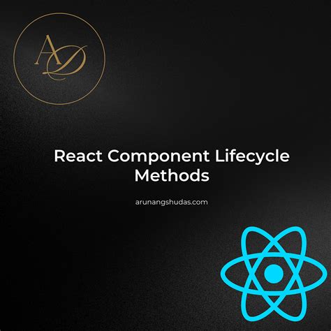 React Component Lifecycle Methods By Arunangshu Das Medium