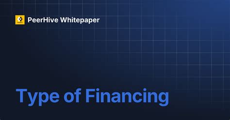 Type Of Financing Peerhive Whitepaper