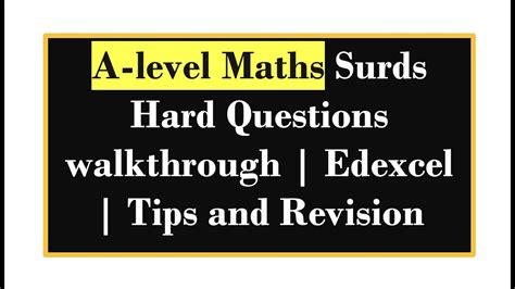 A Level Maths Surds Hard Questions Walkthrough Edexcel Tips And Revision Youtube