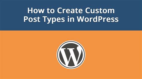 How To Create Custom Post Types In Wordpress Youtube
