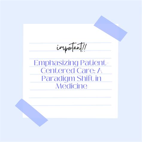 Emphasizing Patient Centered Care A Paradigm Shift In Medicine By