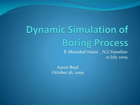 ppt dynamic simulation of boring process powerpoint presentation