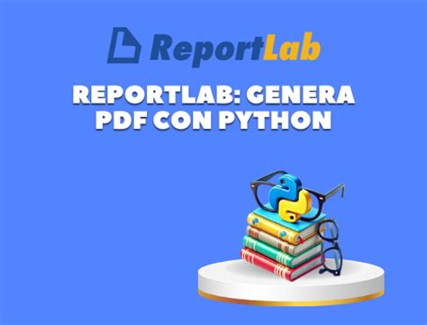 Reportlab Guida Completa Alla Generazione Di Pdf Personalizzati Con