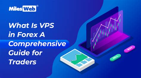 what is vps in forex a comprehensive guide for traders